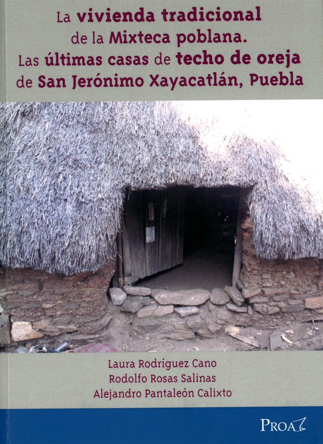 Reseña: La vivienda tradicional de la Mixteca poblana. Las últimas ...